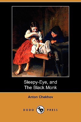 Sleepy-Eye, and The Black Monk by Anton Chekhov | Goodreads