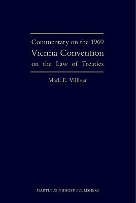 Commentary on the 1969 Vienna Convention on the Law of Treaties by Mark ...