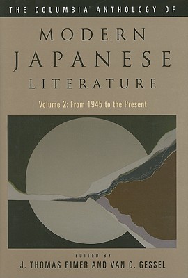 The Columbia Anthology of Modern Japanese Literature, volume 2: From ...