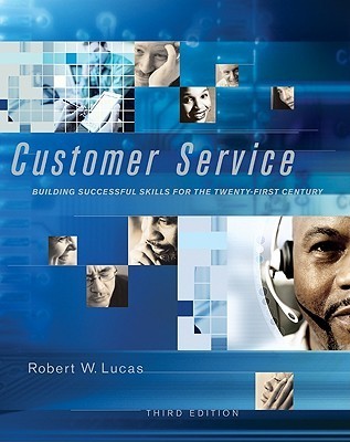 Customer Service: Building Successful Skills for the Twenty-First ...