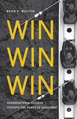 Win Win Win: Organizational Success through the Power of Agreement by ...