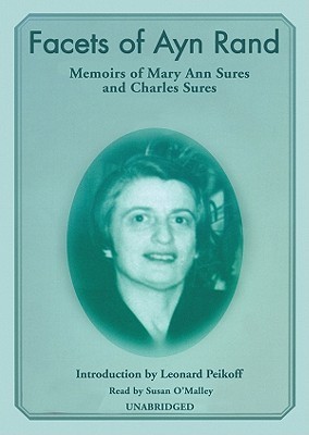 Facets of Ayn Rand: Memoirs by Mary Ann Sures and Charles Sures by Mary ...