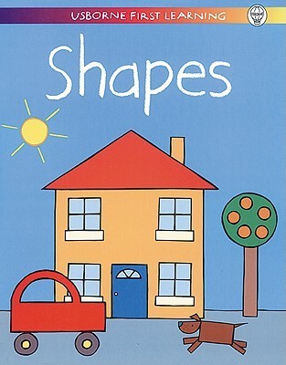 Shapes (First Learning) by Jenny Tyler | Goodreads