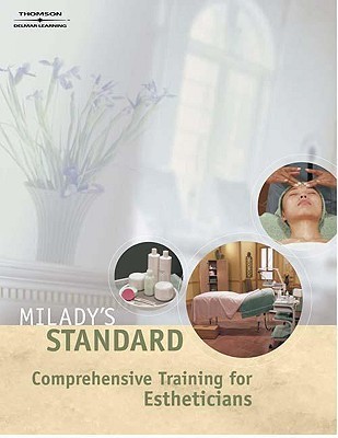 Milady's Standard Comprehensive Training for Estheticians by Milady ...