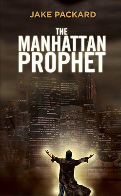 The Manhattan Prophet by Jake Packard | Goodreads