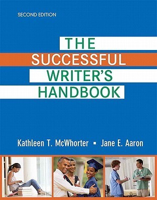 The Successful Writer's Handbook by Kathleen T. McWhorter | Goodreads