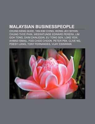 Malaysian Businesspeople: Chung Keng Quee, Tan Kim Ching, Wong Jeh ...