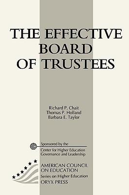 The Effective Board Of Trustees: by Richard P. Chait | Goodreads
