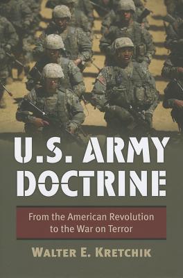 U.S. Army Doctrine: From the American Revolution to the War on Terror ...