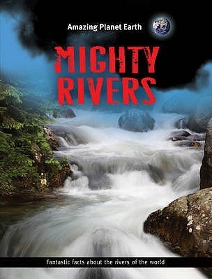 Mighty Rivers by Jinny Johnson | Goodreads
