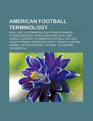 American Football Terminology: Snap, Line of Scrimmage, Play from ...