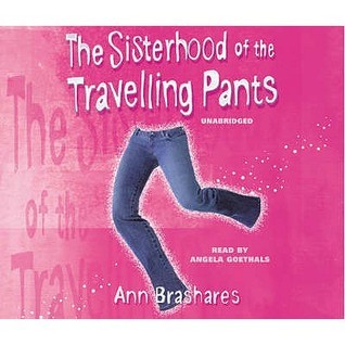 Sisterhood of the Travelling Pants by Ann Brashares | Goodreads