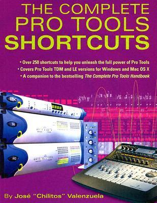 The Complete Pro Tools Shortcuts by José Chilitos Valenzuela | Goodreads