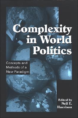 Complexity in World Politics: Concepts and Methods of a New Paradigm by ...
