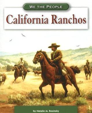 California Ranchos (We the People) by Natalie M. Rosinsky | Goodreads