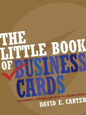 The Little Book of Business Cards: Successful Designs and How to Create ...