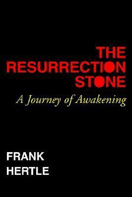 The Resurrection Stone by Frank Hertle | Goodreads