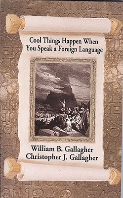 Cool Things Happen When You Speak A Foreign Language by William B ...
