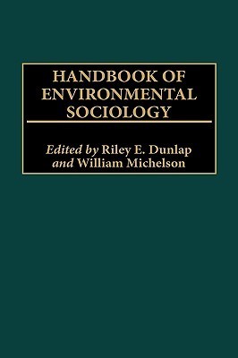 Handbook of Environmental Sociology by Riley E. Dunlap | Goodreads