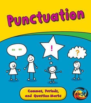 Punctuation: Commas, Full Stops, and Question Marks by Anita Ganeri ...