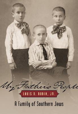 My Father's People: A Family of Southern Jews by Louis D. Rubin Jr ...