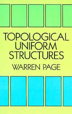 Topological Uniform Structures by Warren Page | Goodreads