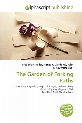 The Garden of Forking Paths by Frederic P. Miller | Goodreads