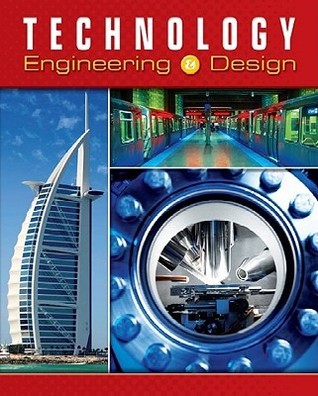 Technology: Engineering & Design by McGraw-Hill Education | Goodreads