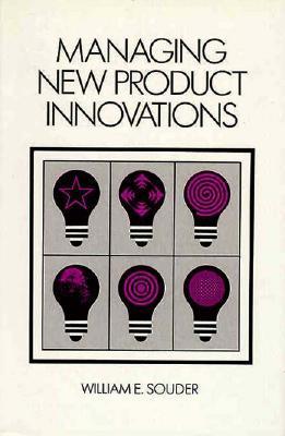 Managing New Product Innovations by William Souder | Goodreads