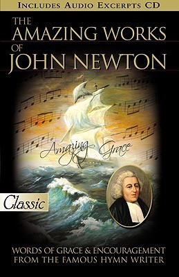 The Amazing Works of John Newton by John Newton | Goodreads
