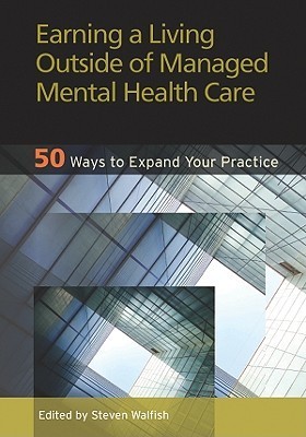 Earning a Living Outside of Managed Mental Health Care: 50 Ways to ...