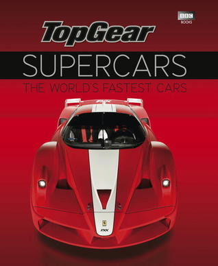 Top Gear Supercars: The World's Fastest Cars by Top Gear Magazine ...