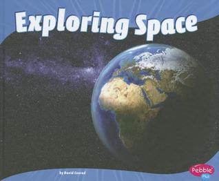 Exploring Space (Pebble Plus) by David Conrad | Goodreads