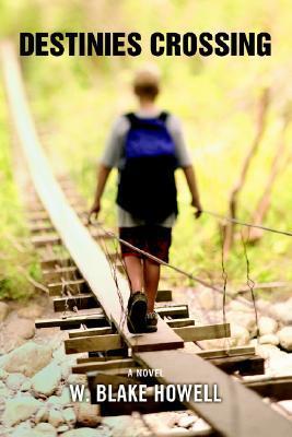 Destinies Crossing by Blake Howell | Goodreads