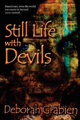 Still Life With Devils by Deborah Grabien | Goodreads