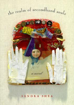 The Realm of Second Hand Souls by Sandra Shea | Goodreads