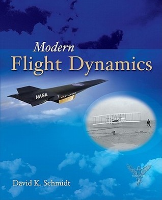 Modern Flight Dynamics by David K. Schmidt | Goodreads