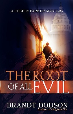 The Root of All Evil by Brandt Dodson | Goodreads
