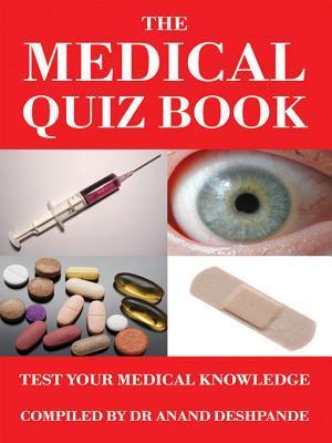 The Medical Quiz Book by Anand Deshpande | Goodreads