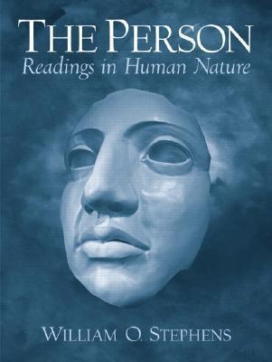 Person, The: Readings in Human Nature by William O. Stephens | Goodreads