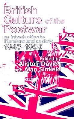 British Culture of the Post-War: An Introduction to Literature and ...
