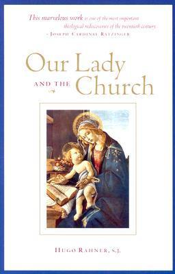 Our Lady And The Church by Hugo Rahner | Goodreads