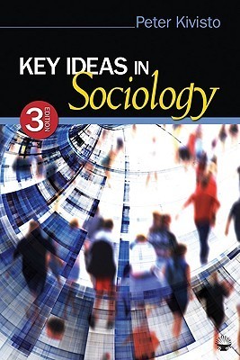 Key Ideas in Sociology by Peter J. Kivisto | Goodreads
