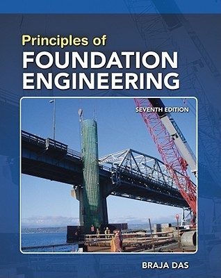 Principles of Foundation Engineering, Si Edition by Braja M. Das ...