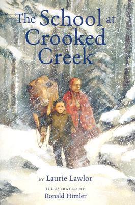 The School at Crooked Creek by Laurie Lawlor | Goodreads