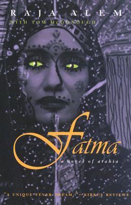 Fatma: A Novel of Arabia by Raja Alem | Goodreads