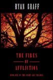 The Fires of Affliction (Night Sky Trilogy, #1) by Ryan Graff | Goodreads