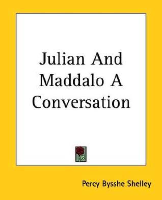 Julian and Maddalo: A Conversation by Percy Bysshe Shelley | Goodreads