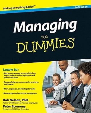 Managing For Dummies (For Dummies by Bob Nelson | Goodreads