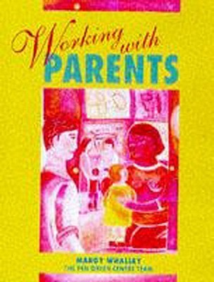 Working With Parents by Margy Whalley | Goodreads